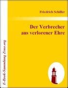 Friedrich Schiller Der Verbrecher Aus Verlorener Ehre