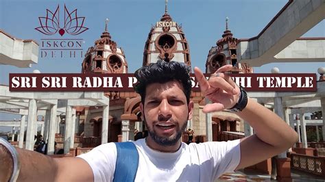 ISKCON DELHI Sri Sri Radha Parthasarathi Temple Glory Of India Full