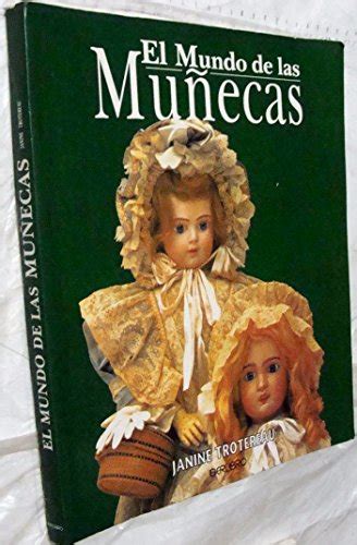 El Mundo De Las Muecas Janine Trotereau 9788445905500 AbeBooks