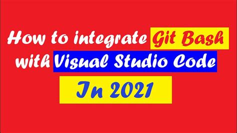 002 Integrate Git Bash With VS Code Updated 2021 YouTube