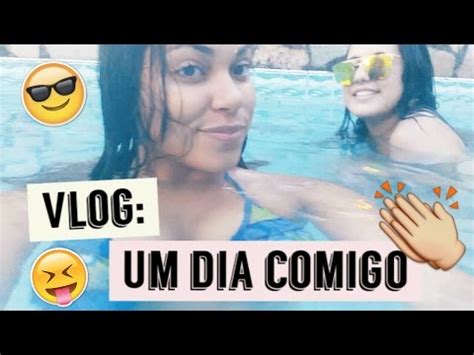 Vlog Um Dia Comigo Piscina Amigos Youtube