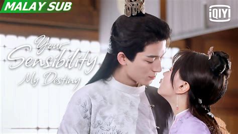 Your Sensibility My Destiny Clip 18 IQiyi Malaysia YouTube