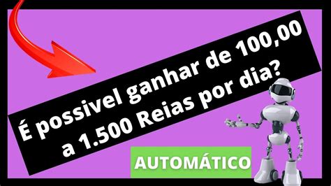 COMPROVADO Como Ganhar de 100 a 1 500 Reais por Dia no automático Curso