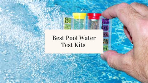 9 Best Pool Water Test Kits Of 2022 Jug Free