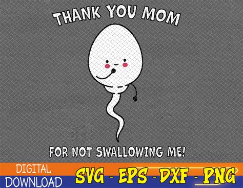 Thank You Mom For Not Swallowing Me Mother S Day Svg Eps P Inspire