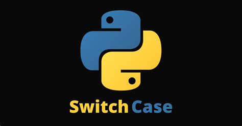 Switch And Case In Python