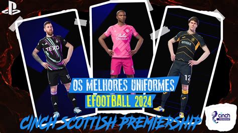 NOVOS UNIFOMES DA CINCH SCOTTISH PREMIERSHIP EFOOTBALL 2024 YouTube