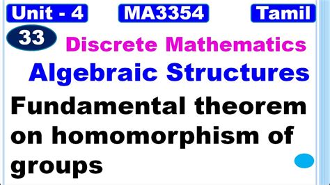 discrete mathematics unit 4 algebraic structures fundamental theorem on homomorphism of