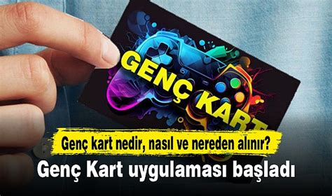 Genç Kart uygulaması başladı Genç Kart nedir nasıl ve nereden alınır