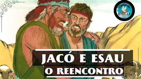 Jacó reencontra Esaú Histórias da Bíblia Genesis YouTube