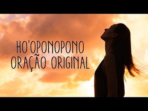 Aprenda A Ora O De Ho Oponopono E Qual A Verdadeira Finalidade Saiba
