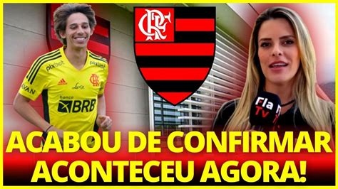 SAIU AGORA TORCIDA VAI A LOUCURA FLAMENGO CONFIRMOU NOTÍCIAS DO
