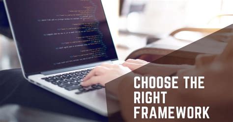 How To Choose The Right Framework For Your Web Development Project