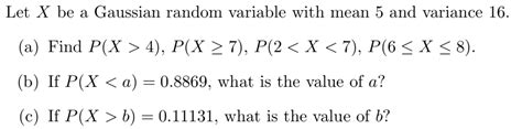 solved let x be a gaussian random variable with mean 5 and