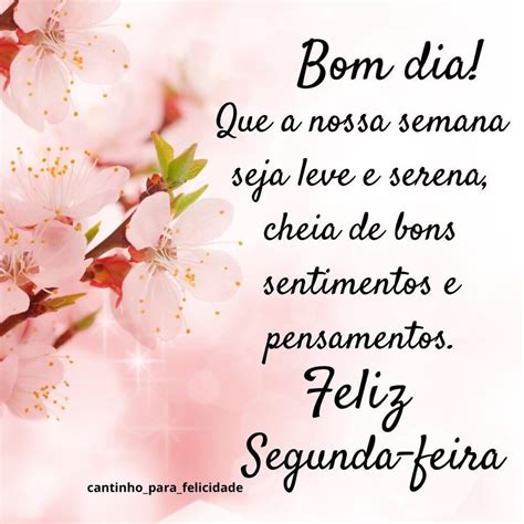 Feliz Segunda Feira E Boa Semana Frases E Imagens Para Todos