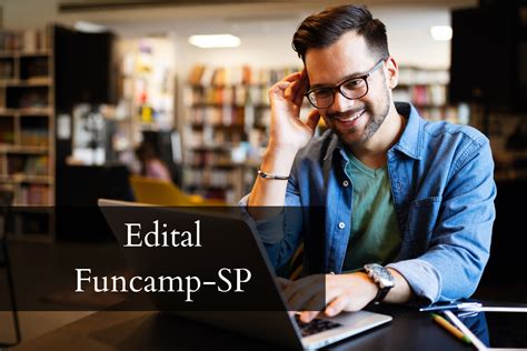 Funcamp SP abre vagas em dois editais salários de até R 4 7 mil