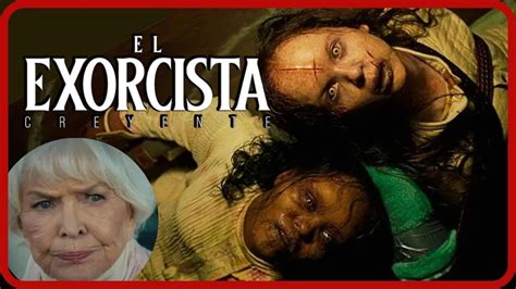 El Exorcista Creyentes Opini N Youtube