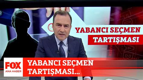 Yabancı seçmen tartışması 24 Mayıs 2023 Selçuk Tepeli ile FOX Ana