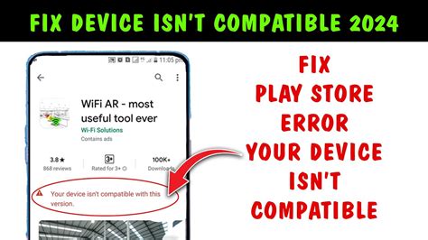 How To Fix Your Device Isn T Compatible With This Version Android Fix