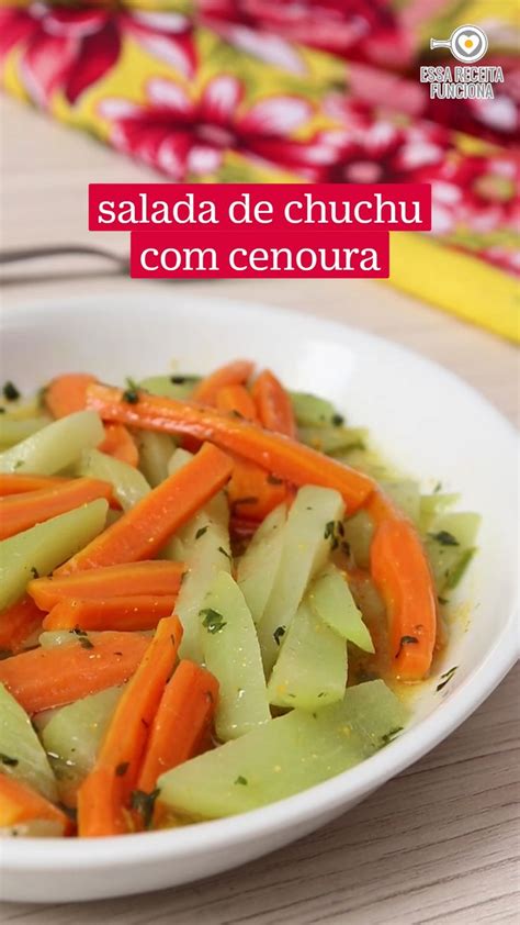 Salada De Chuchu Cenoura Um Guia Imersivo De Essa Receita Funciona