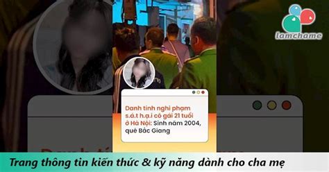 Danh tính nghi phạm sát hại cô gái 21 tuổi ở Hà Nội Sinh năm 2004 quê