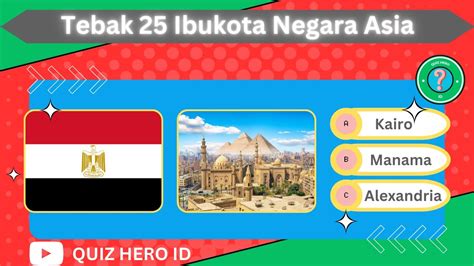 Kuis Tebak Ibukota Negara Di Asia Edisi 25 Ibukota Negara Asia YouTube