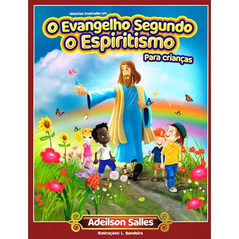 O Evangelho Segundo o Espiritísmo Para Crianças Livraria Lar de Frei Luiz