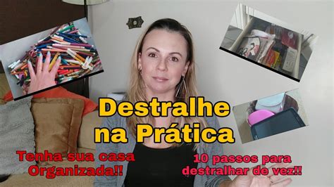 DESTRALHE 10 Passos Para Destralhar E Organizar Sua Casa De Vez