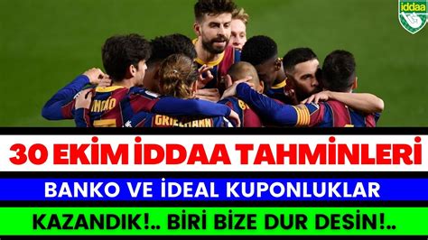 30 EKİM İDDAA TAHMİNLERİ football soccer toto bahis betting yorum