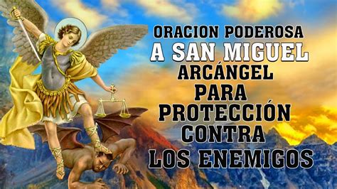 Oraci N Poderosa A San Miguel Arcangel Para Contra Todo Enemigo