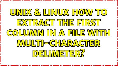 unix and linux how to extract the first column in a file with multi character delimeter youtube
