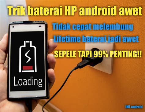 Cara Merawat Baterai Awet
