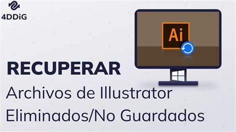Cómo Recuperar Archivos de Adobe Illustrator No Guardados o Eliminados