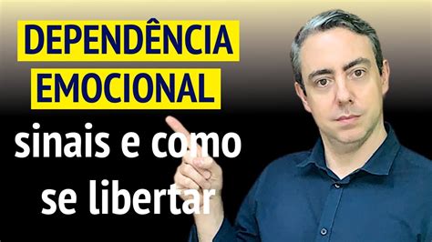 Dependência emocional sinais e como sair dessa prisão YouTube