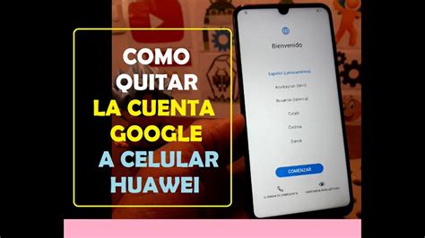 Como Quitar Cuenta Google A Cualquier Celular Huawei Con Android