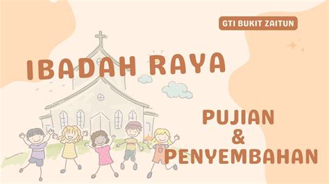 Ibadah Raya 28 Agustus 2022 Pujian Penyembahan YouTube