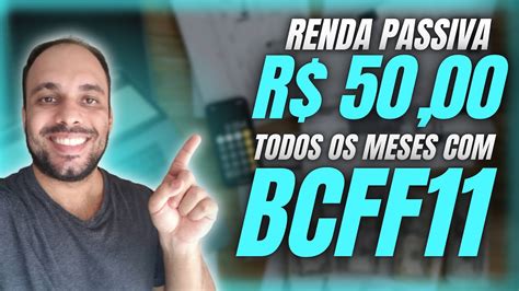 Quanto Investir Para Receber R Mensais No Bcff Youtube