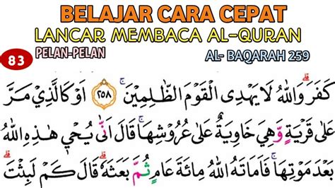 LANCAR BACA AL QURAN SURAH AL BAQARAH AYAT 259 DENGAN TEKNIK BACA HUKUM