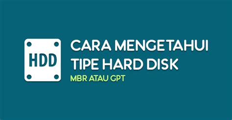 Cara Mengetahui Tipe Hard Disk Gpt Atau Mbr