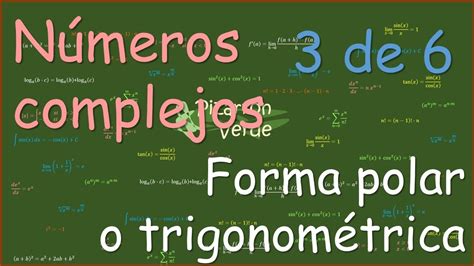 Números complejos Forma polar o trigonométrica 3 de 6 YouTube