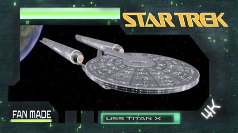 Star Trek Uss Titan X A Refitting Of My Old Ship New Warp Scenes With