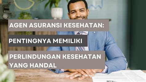 Agen Asuransi Kesehatan Pentingnya Memiliki Perlindungan Kesehatan