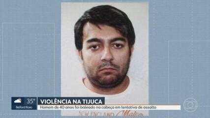 Homem Morre Tiro Na Cabe A Em Roubo De Carro Na Tijuca Ele Ia