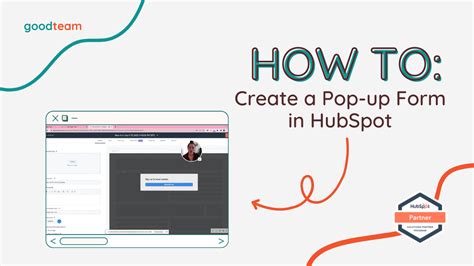 How To Easily Create A Pop Up Form In HubSpot Good Team A HubSpot Agency
