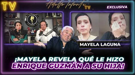 Mayela Laguna REVELA lo que le hizo Enrique Guzmán a su HIJA y ASEGURA