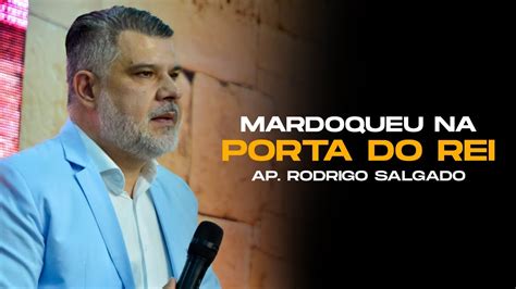 Mardoqueu Na Porta Do Rei Ap Rodrigo Salgado YouTube