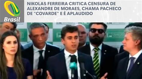 Nikolas Ferreira Critica Censura De Alexandre De Moraes Chama Pacheco