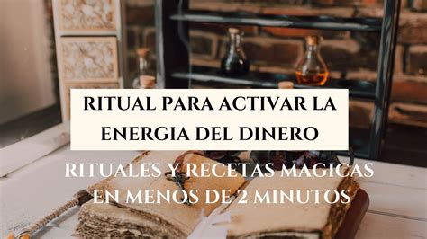 Ritual Poderoso Y F Cil Para Activar La Energia Del Dinero Youtube