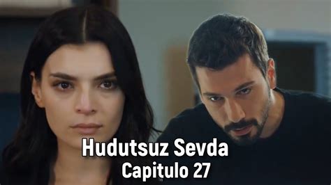 Hudutsuz Sevda Amor İlimitado Capitulo 27 Ceylan quedó expuesto