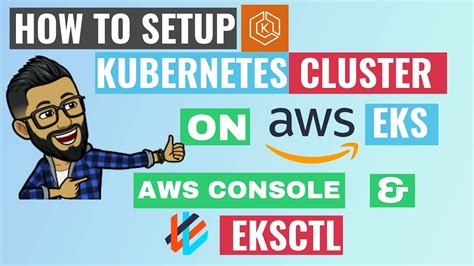 aws eks kubernetes cluster setup with eksctl youtube